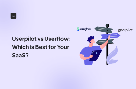 Userpilot vs Userflow: Which is Best for Your SaaS?