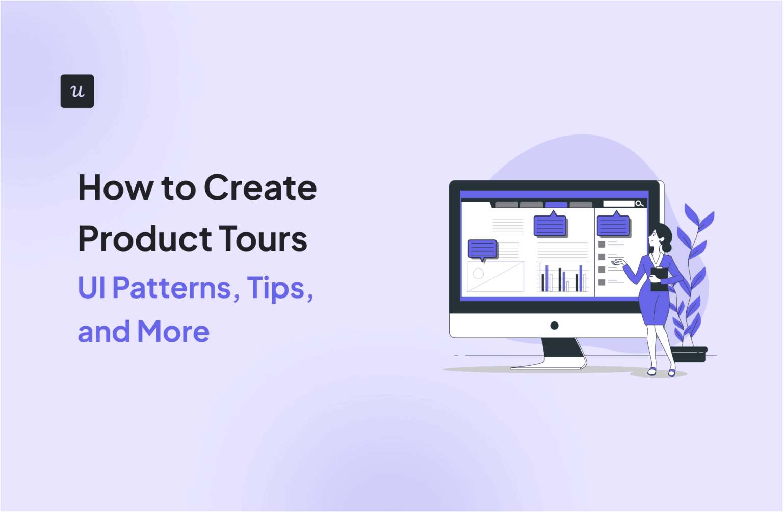 How to Create Product Tours [UI Patterns, Tips, and More]