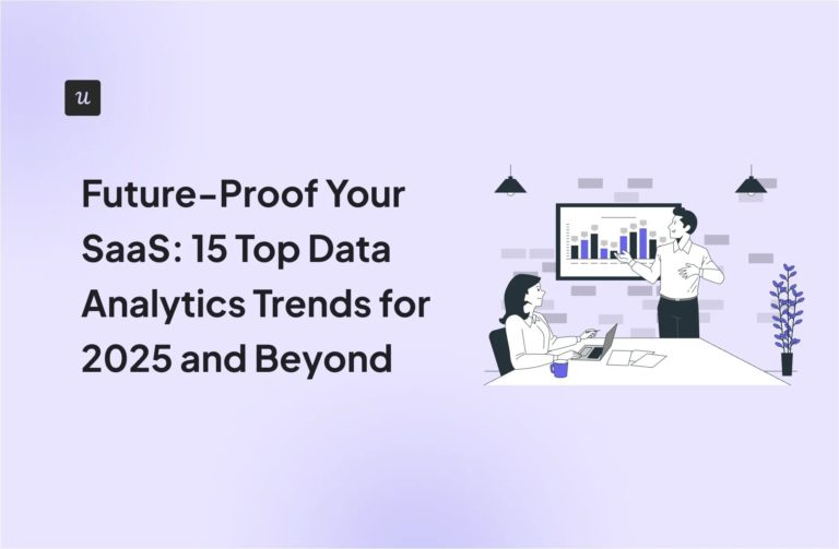 Future-Proof Your SaaS: 15 Top Data Analytics Trends for 2025 and Beyond