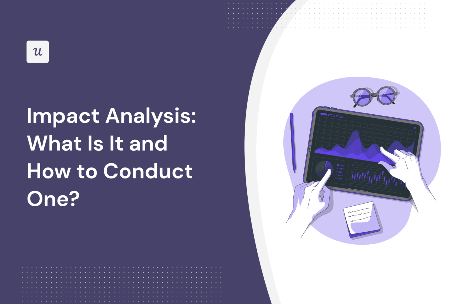Impact Analysis: What Is It and How to Conduct One?