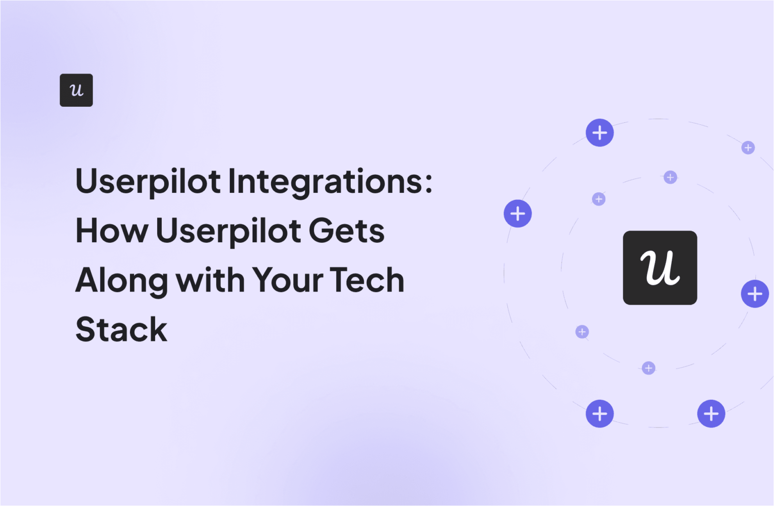 Userpilot Integrations: How Userpilot Gets Along with Your Tech Stack