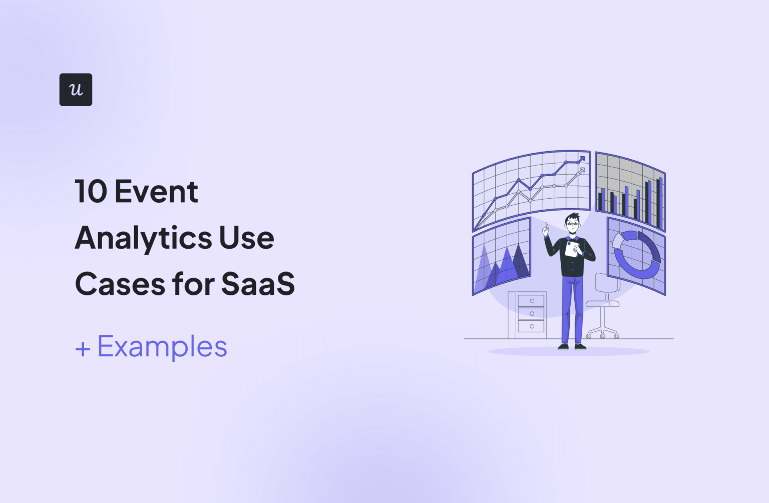 10 Event Analytics Use Cases for SaaS [+ Examples]