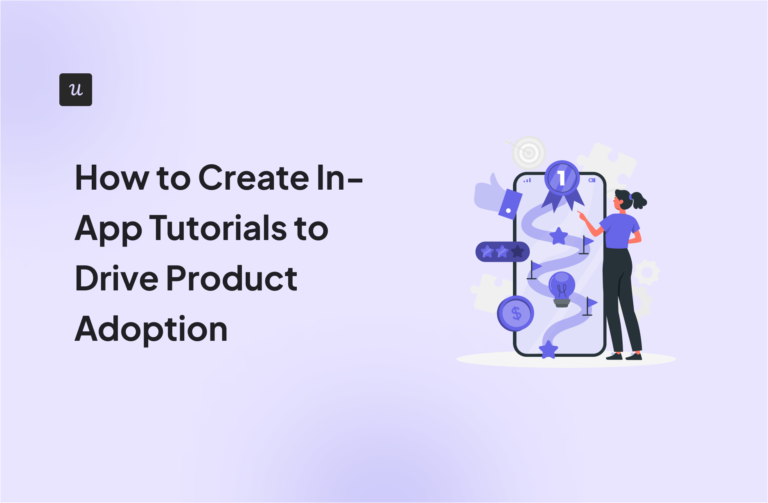 How to Create In-App Tutorials to Drive Product Adoption
