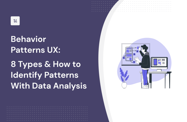 Behavior Patterns UX: 8 Types & How to Identify Patterns With Data