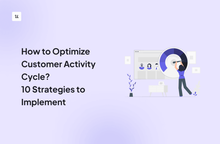 How to Optimize Customer Activity Cycle? 10 Strategies to Implement