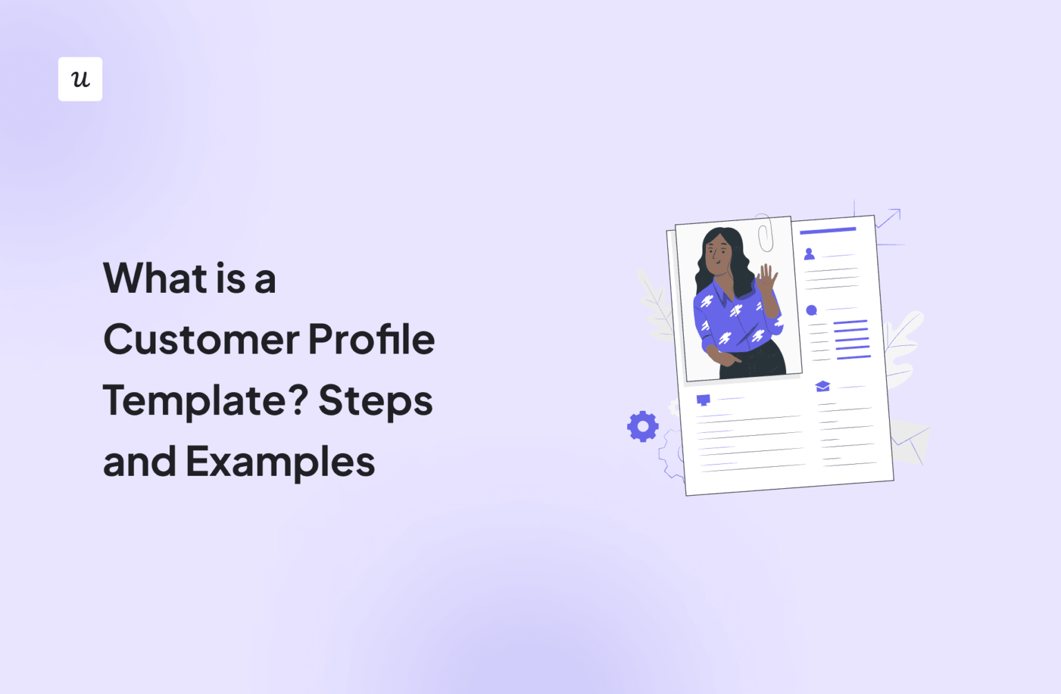 What is a Customer Profile Template? Steps and Examples