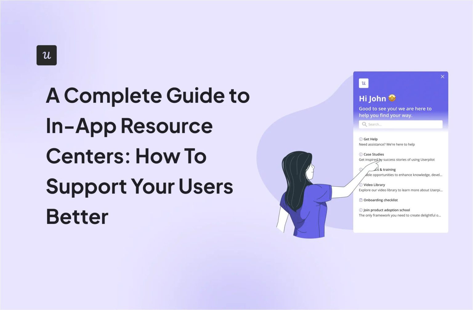 A Guide to In-App Resource Center & Better User Support