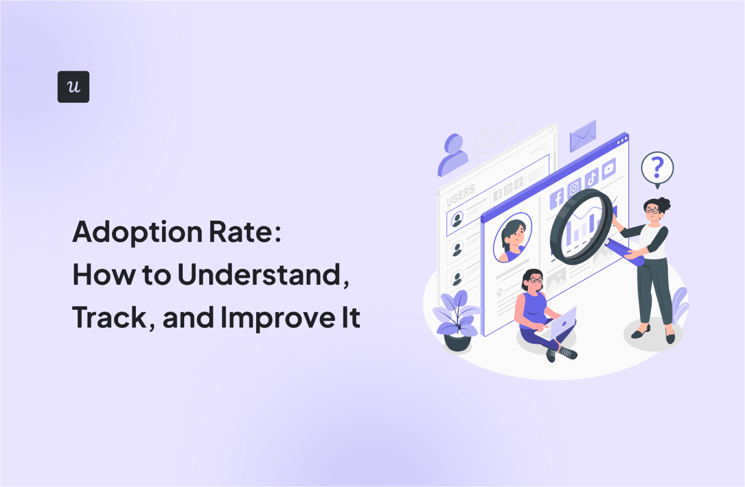 Adoption Rate: How to Understand, Track, and Improve It