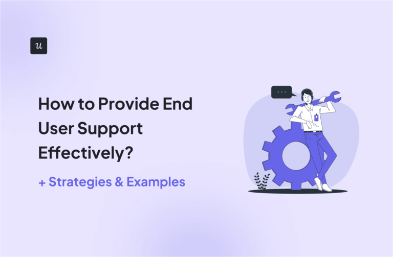 How to Provide End User Support Effectively?