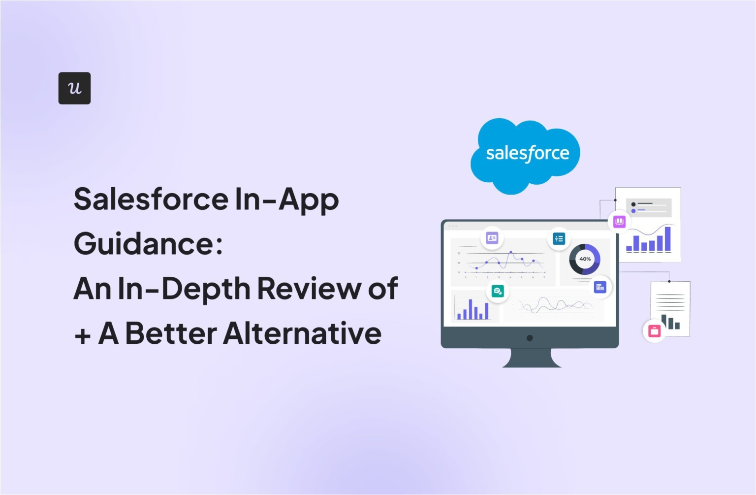 Salesforce In-App Guidance: An In-Depth Review + A Better Alternative