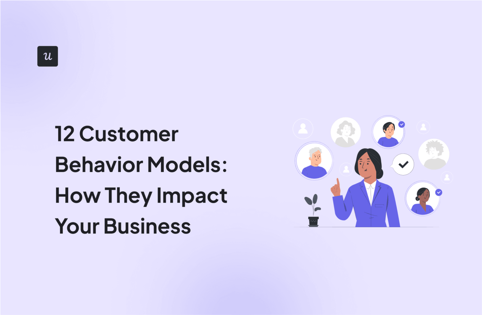12 Customer Behavior Models: How They Impact Your Business