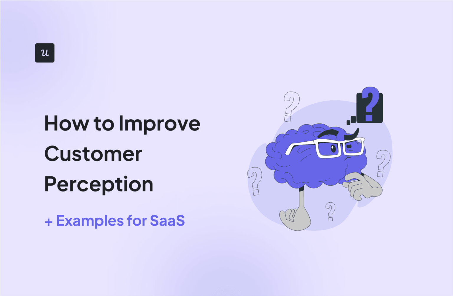 How to Improve Customer Perception [+ Examples for SaaS]