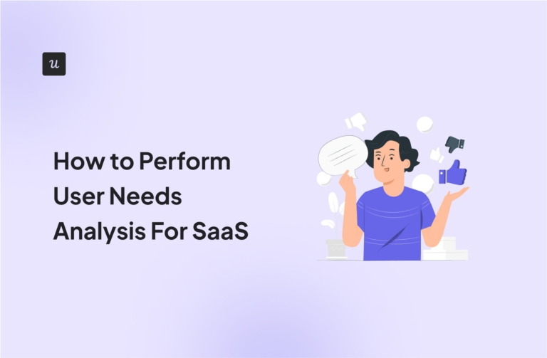 How to Perform User Needs Analysis For SaaS