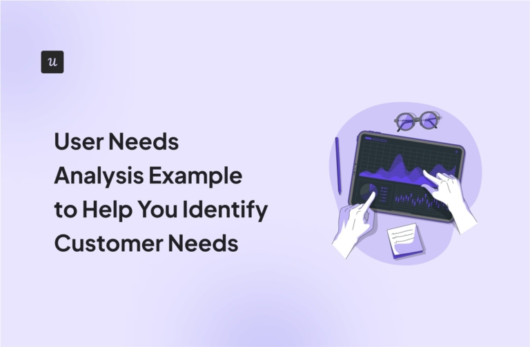 User Needs Analysis Example to Help You Identify Customer Needs