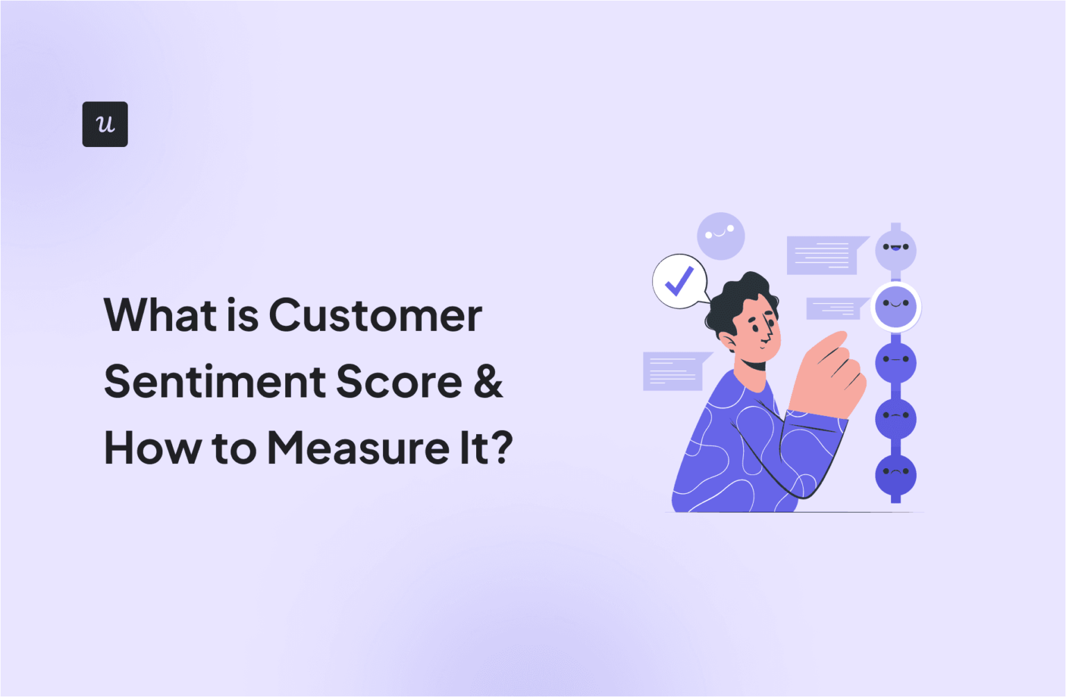 What is Customer Sentiment Score & How to Measure It?