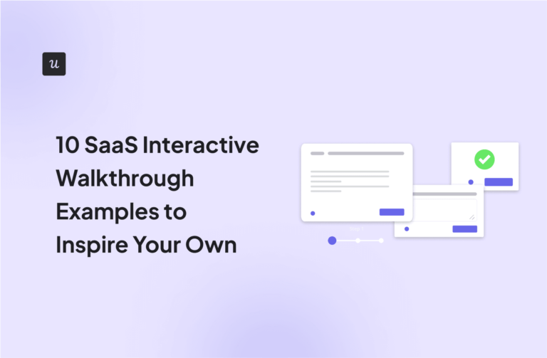 10 SaaS Interactive Walkthrough Examples to Inspire Your Own