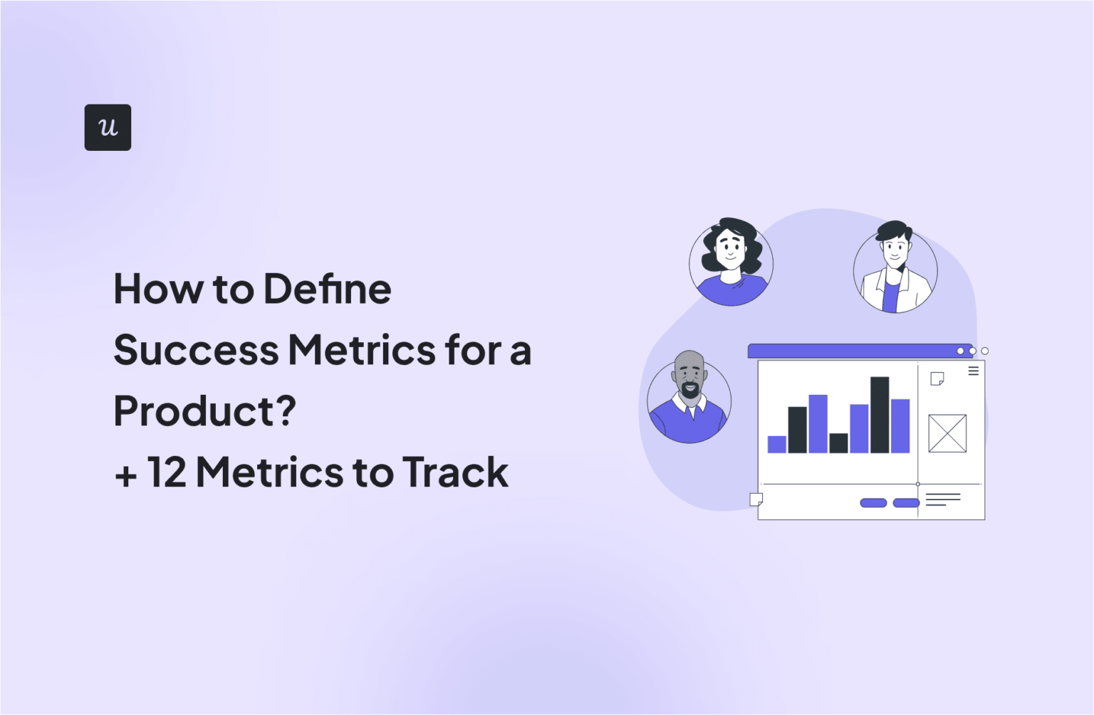 How to Define Success Metrics for a Product? + 12 Metrics to Track