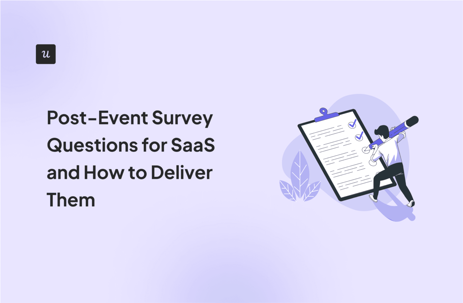 Post-event Survey Questions for SaaS and How to Deliver Them
