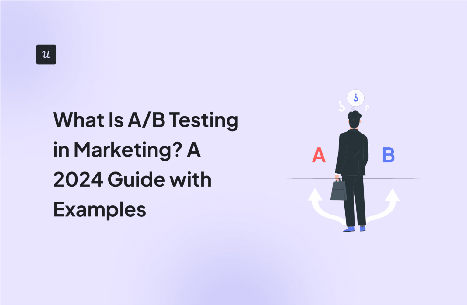 What Is A/B Testing in Marketing? A Guide with Examples