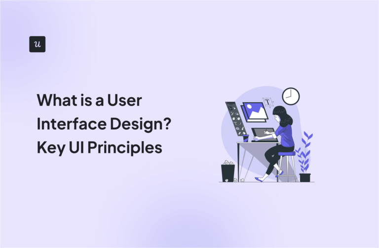 What is a User Interface Design? Key UI Principles