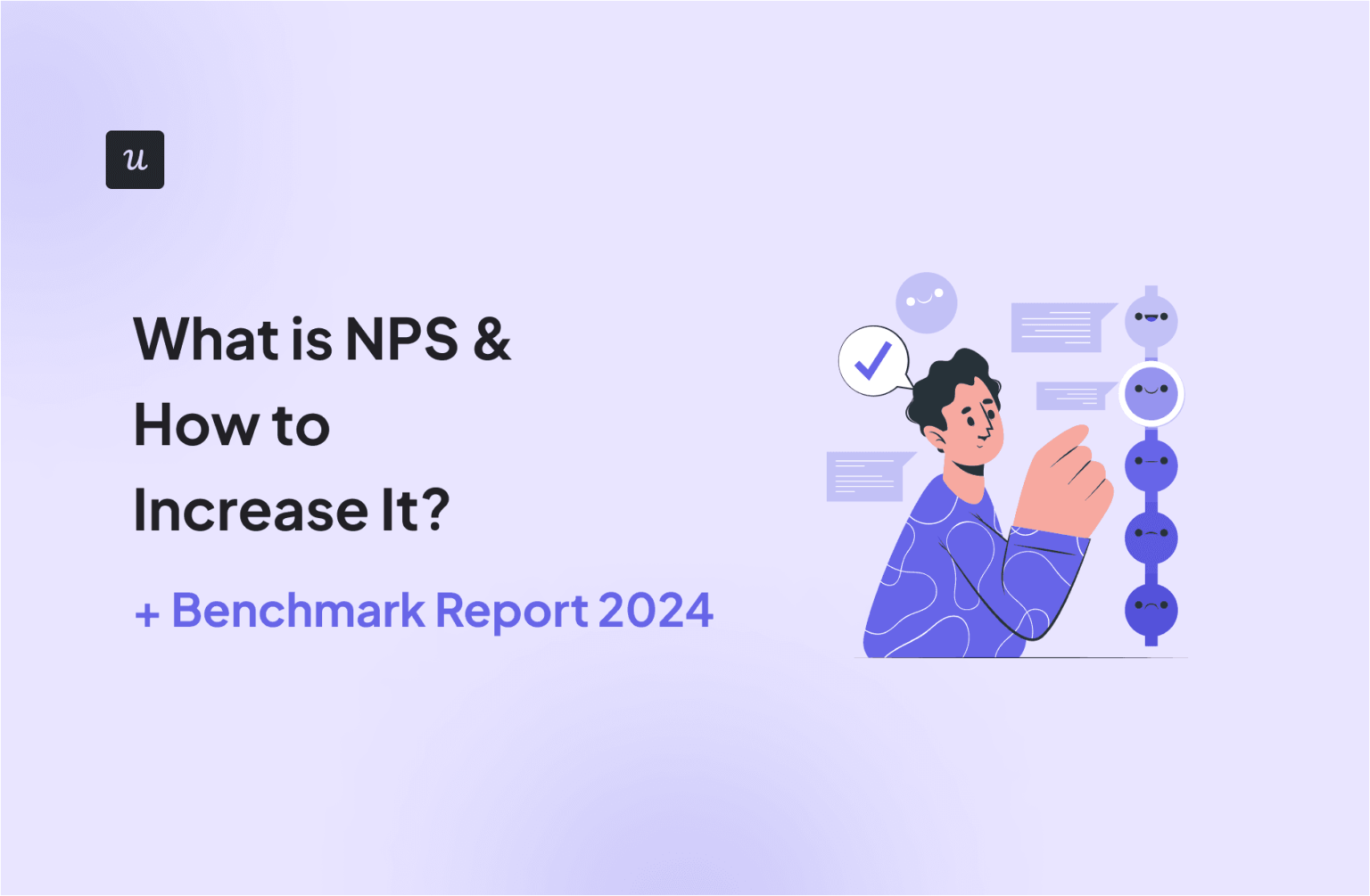 What is NPS & How to Increase It? + Benchmark Report 2024