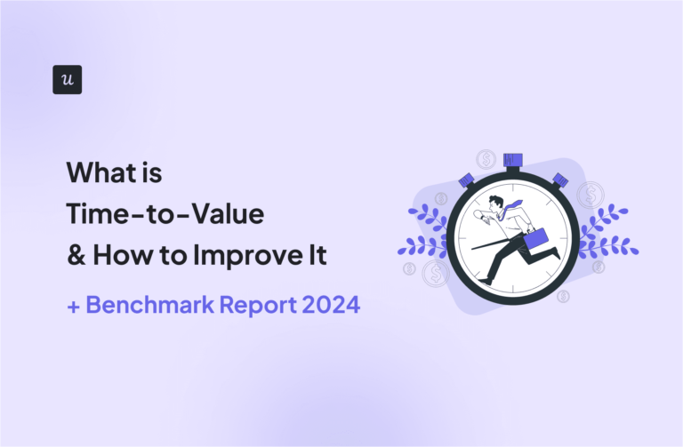 What is Time-to-Value & How to Improve It + Benchmark Report 2024