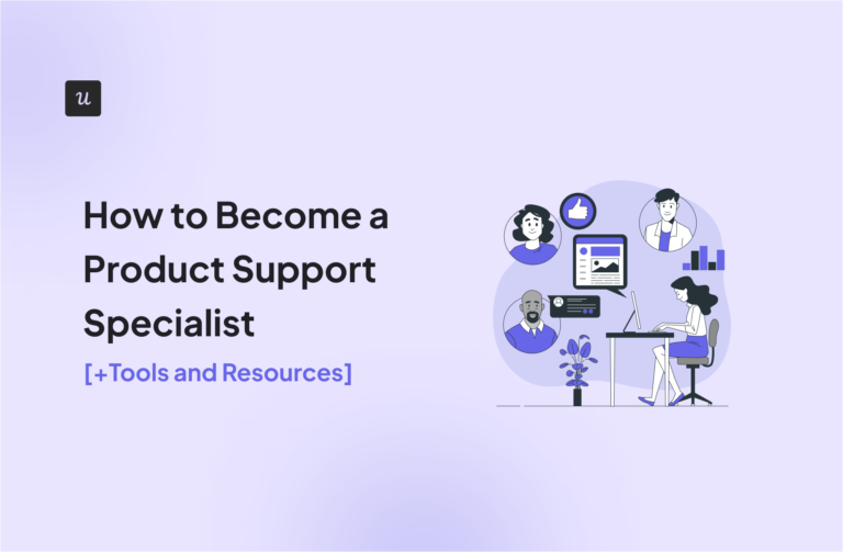 How to Become a Product Support Specialist [+Tools and Resources ...