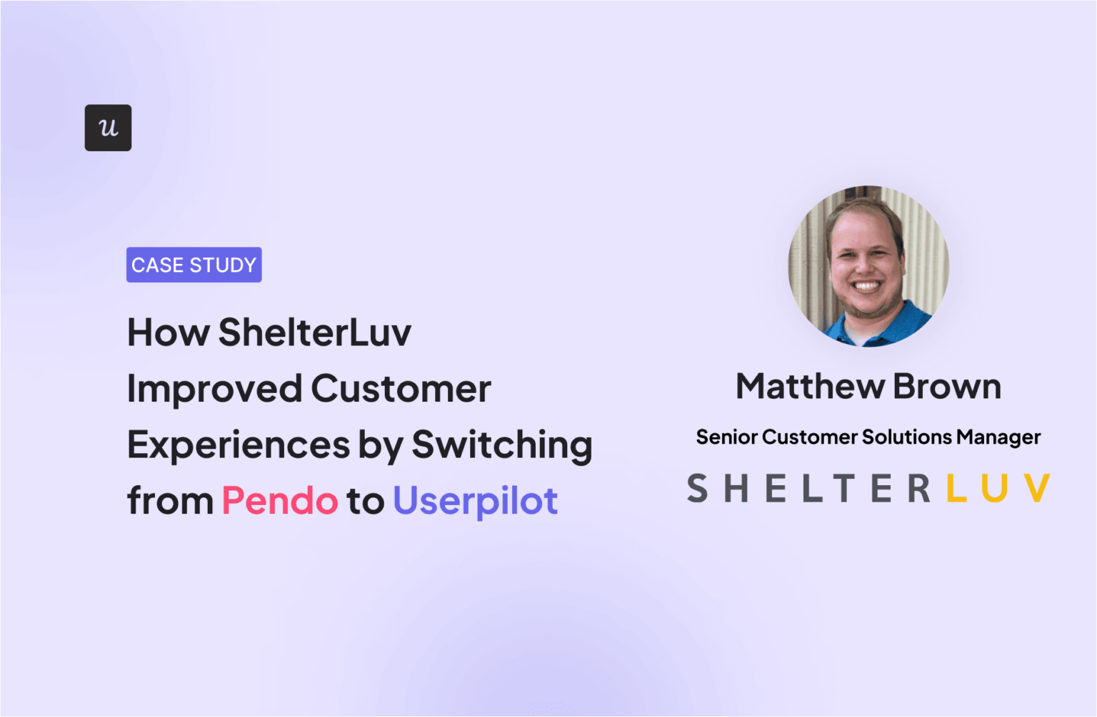 How Shelterluv Improved Customer Experiences by Switching from Pendo to Userpilot
