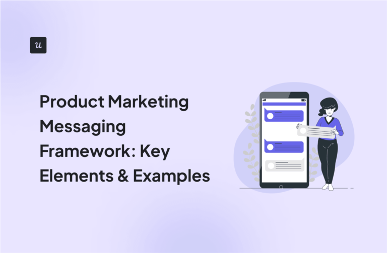 Product Marketing Messaging Framework: Key Elements & Examples