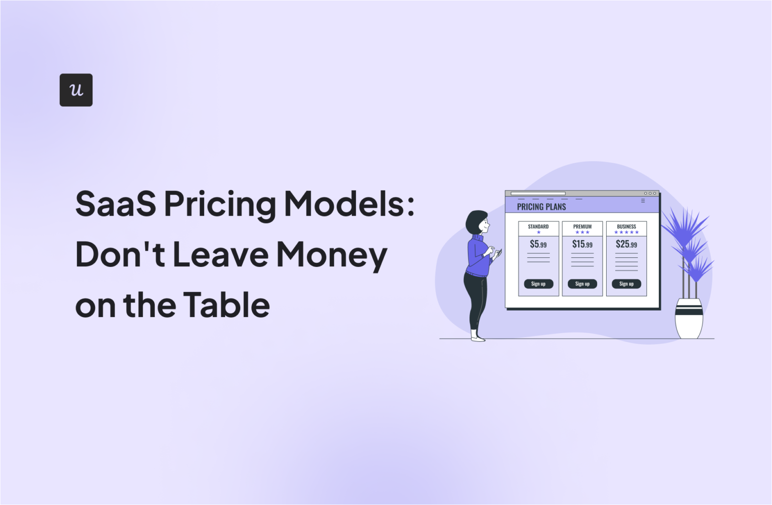 The In-Depth Guide to SaaS Pricing Models and Strategies [Examples ...
