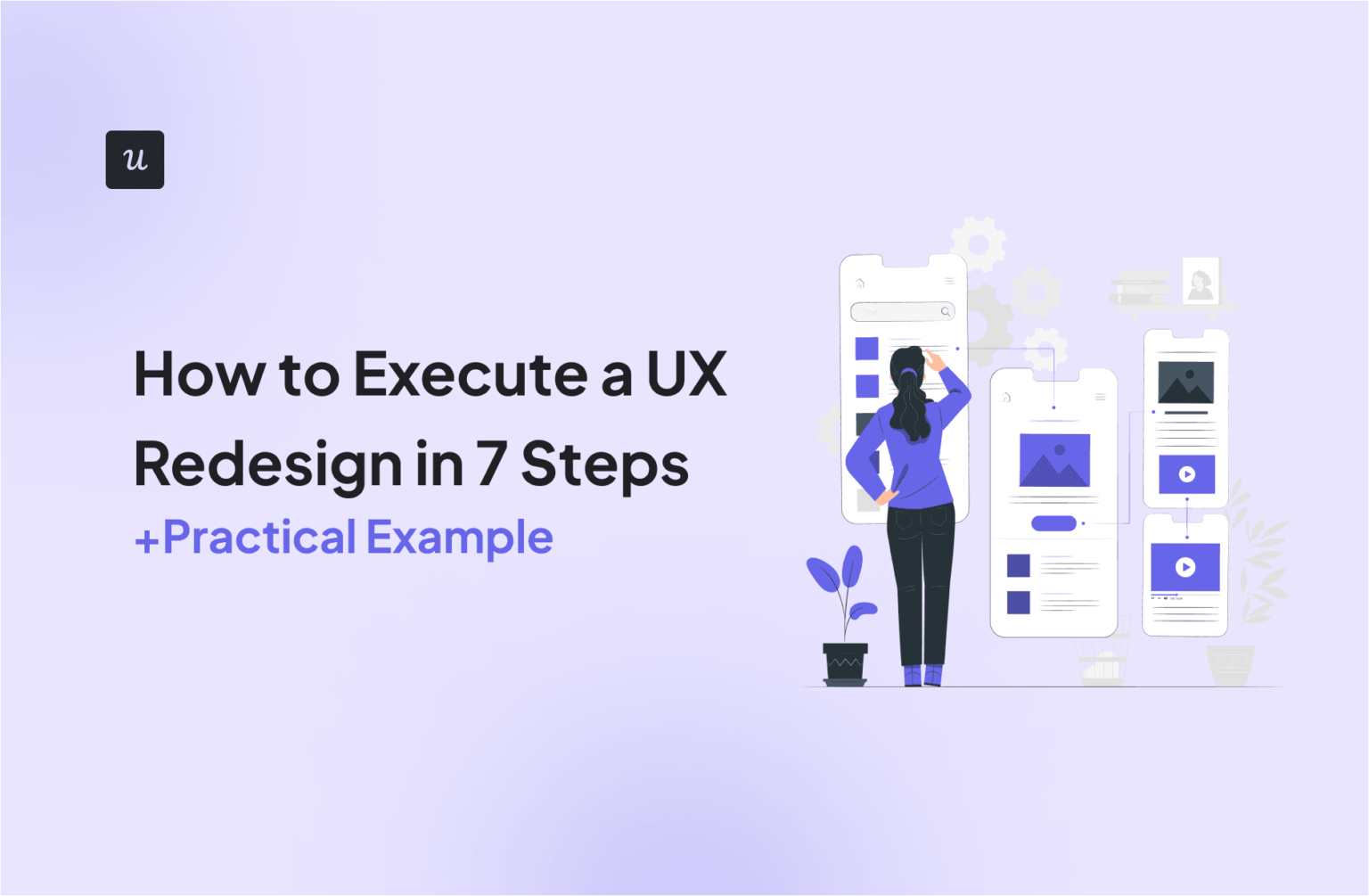 How to Execute a UX Redesign in 7 Steps (+Practical Example)
