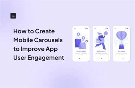 How to Create Mobile Carousels to Improve App User Engagement