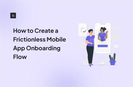 How to Create a Frictionless Mobile App Onboarding Flow