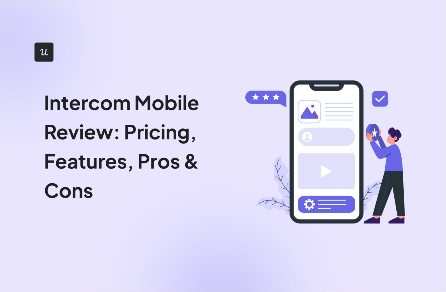 Intercom Mobile Review: Pricing, Features, Pros & Cons