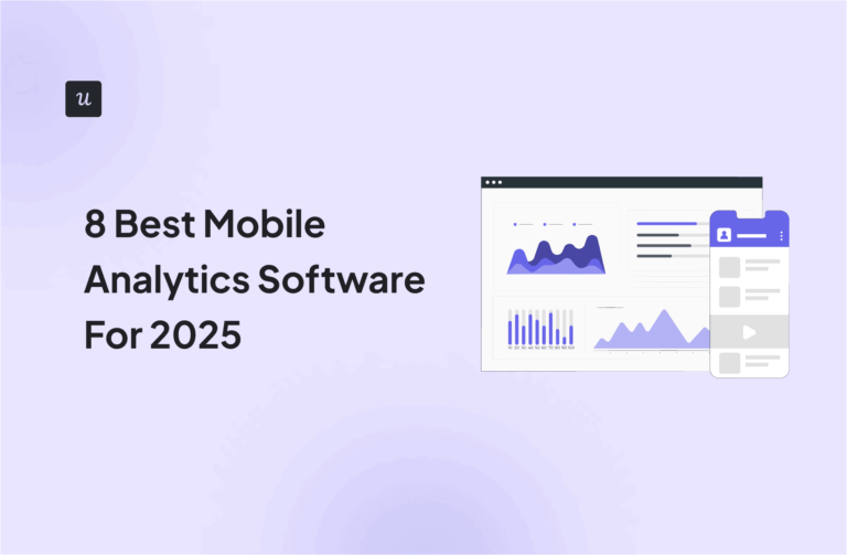 8 Best Mobile Analytics Software For 2025