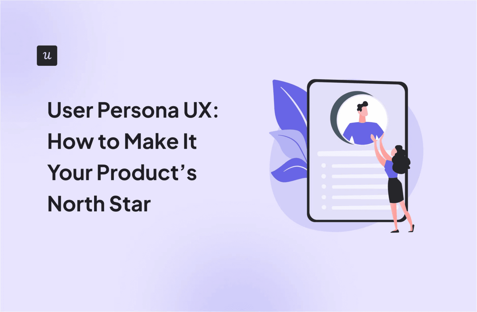 Product Persona: How Product Managers Should Define and Use It