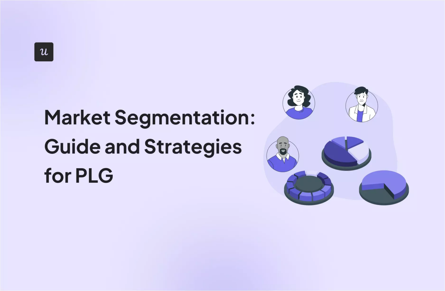 Customer Segmentation Models: Ultimate Guide (Types, Strategy & Tools)