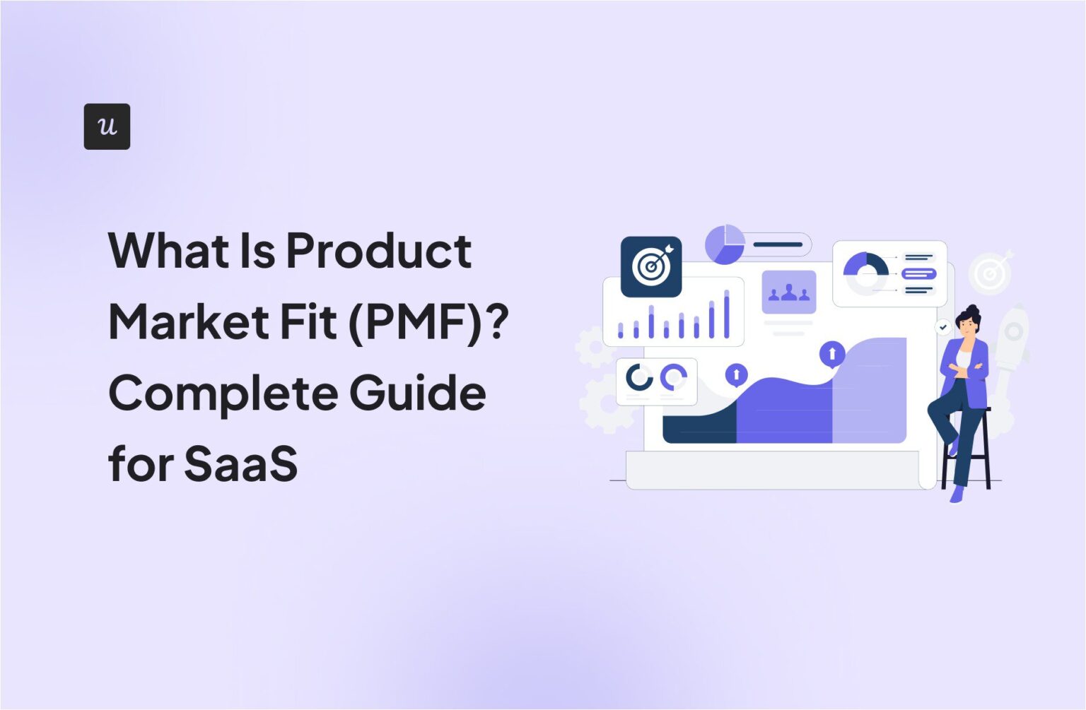 What Is Product Market Fit (PMF)? Complete Guide for SaaS