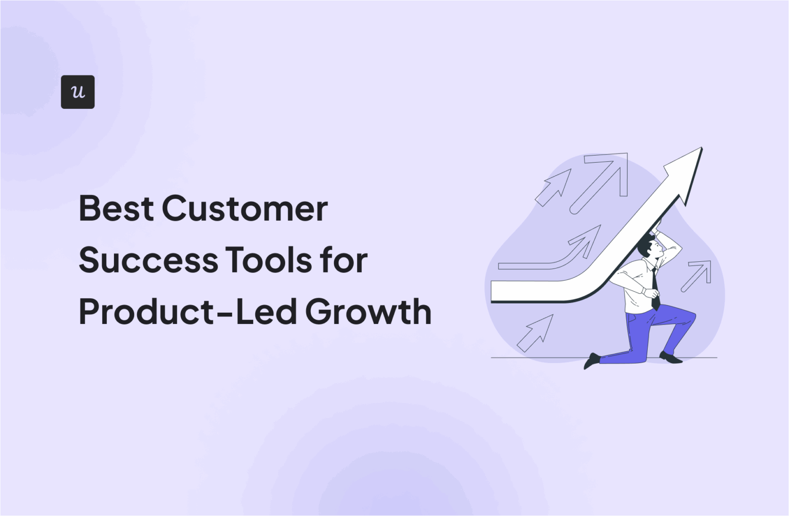 Best Customer Success Tools in 2026 (for Startups to Enterprises)