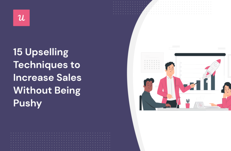 15 Upselling Techniques to Increase Sales Without Being Pushy