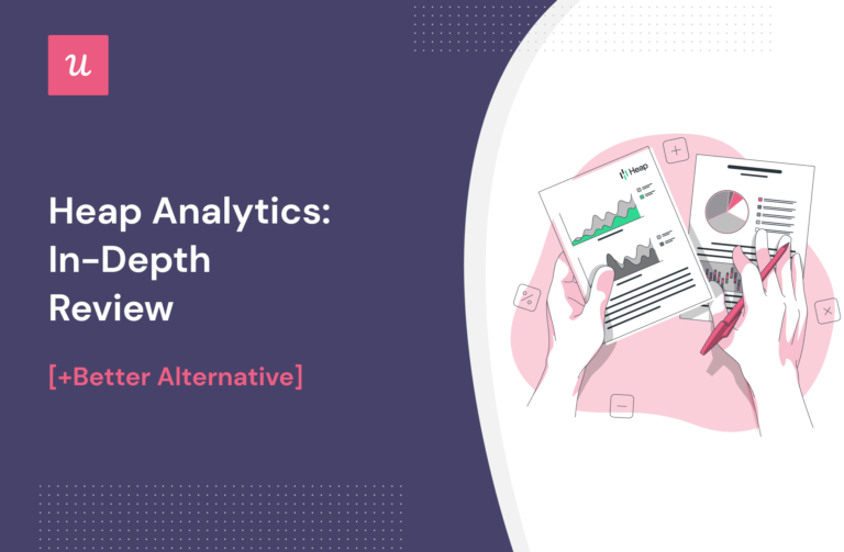 Heap Analytics: In-Depth Review (+Better Alternative) Heap Analytics: In-Depth Review (+Better Alternative)