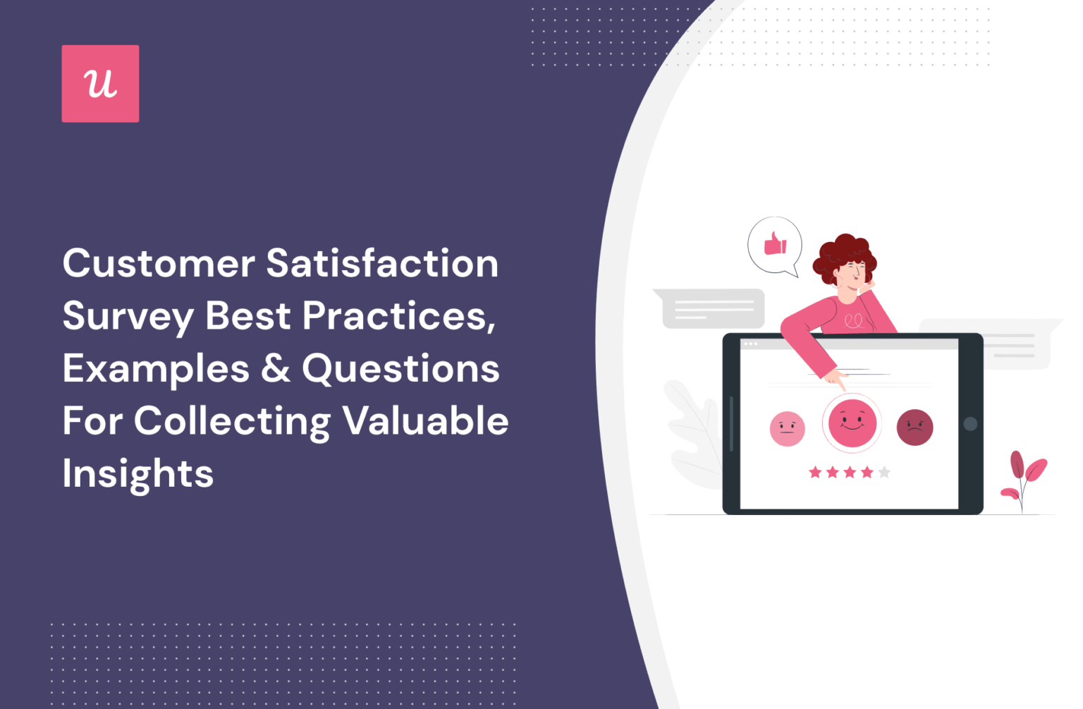 Customer Satisfaction Survey Best Practices, Examples & Questions For Collecting Valuable Insights