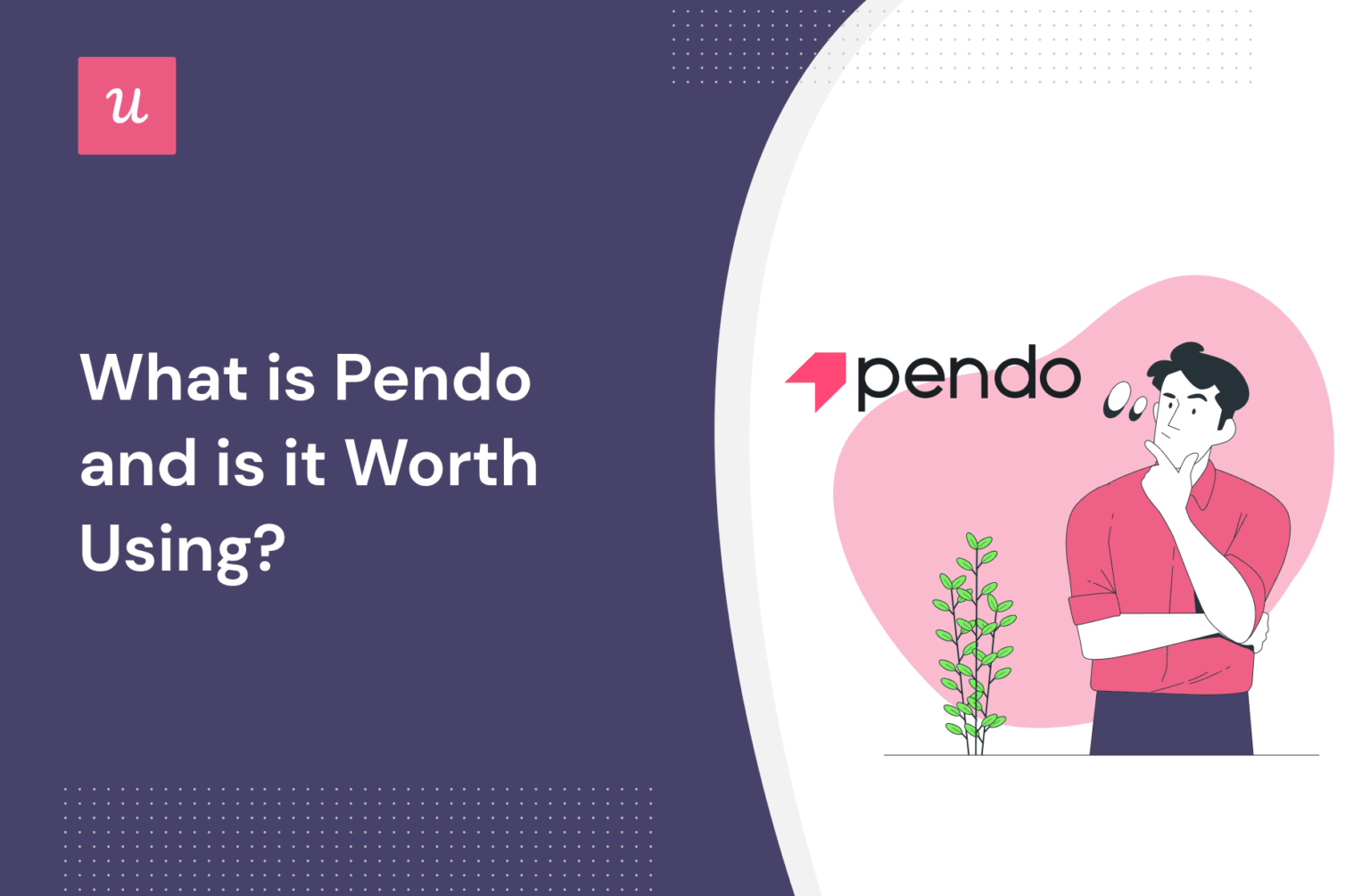 What Is Pendo and Is It Worth Using?