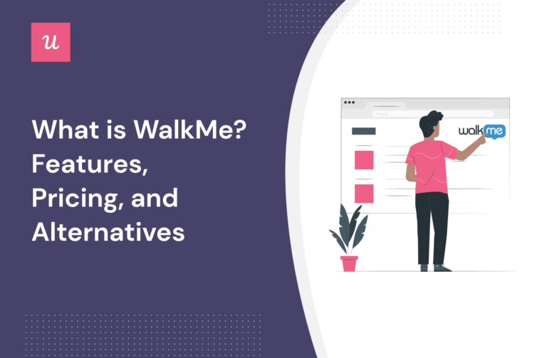 What is WalkMe? Features, Pricing, and Alternatives