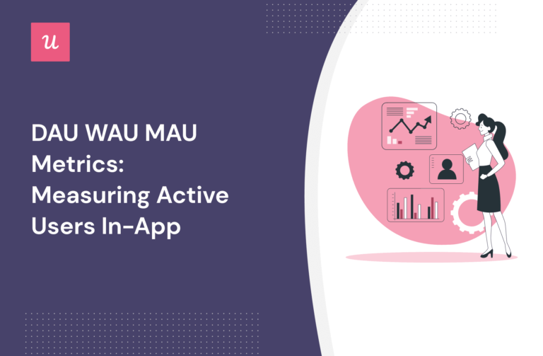 DAU WAU MAU Metrics: Measuring Active Users In-App