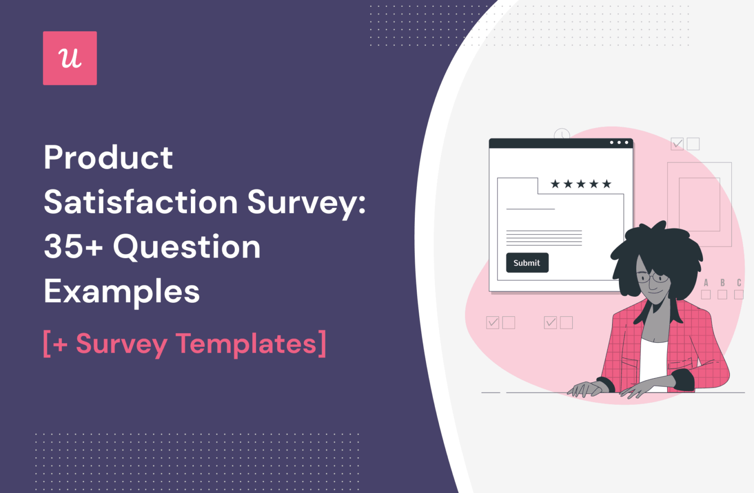 Product Satisfaction Survey: 35+ Question Examples [+ Survey Templates]